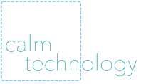 Calm Technology